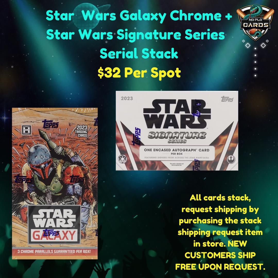 Star Wars Galaxy Chrome + Star Wars Signature Series Serial Stack