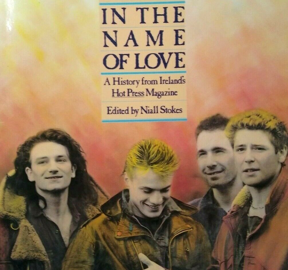 U2 In the Name Of Love History Book Pop Rock New Wave 1986 Niall Stokes ...