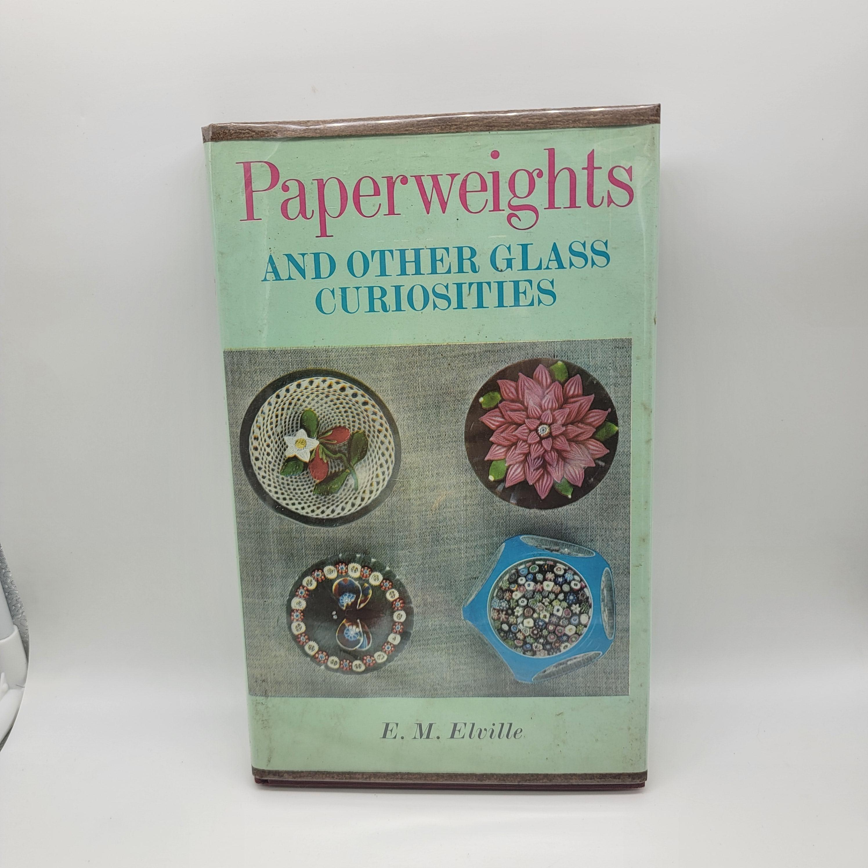 Paperweights And Other Glass Curiosities Reference Book By E.M. Elville
