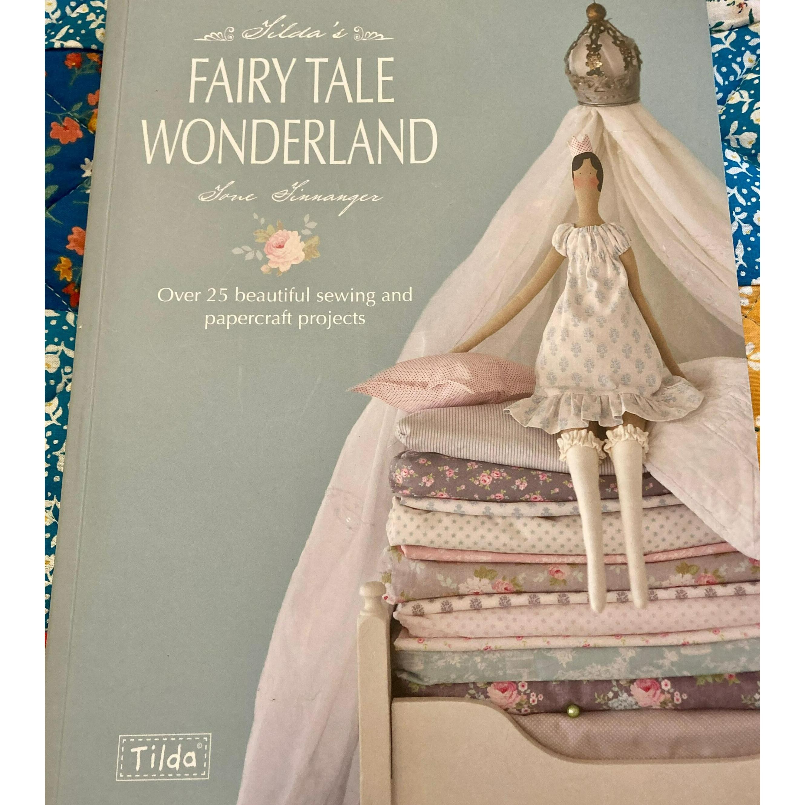 Tilda Softcover Sewing Project Book Fairytale Wonderland