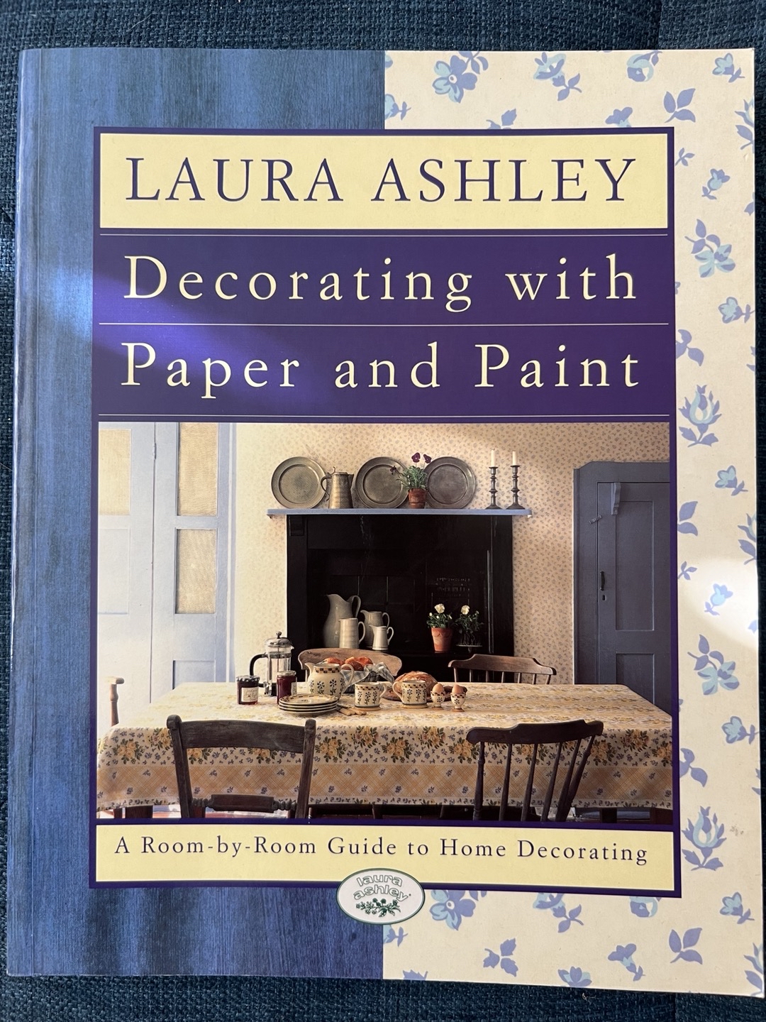 Laura Ashley Decorating With Paper And Paint 1995