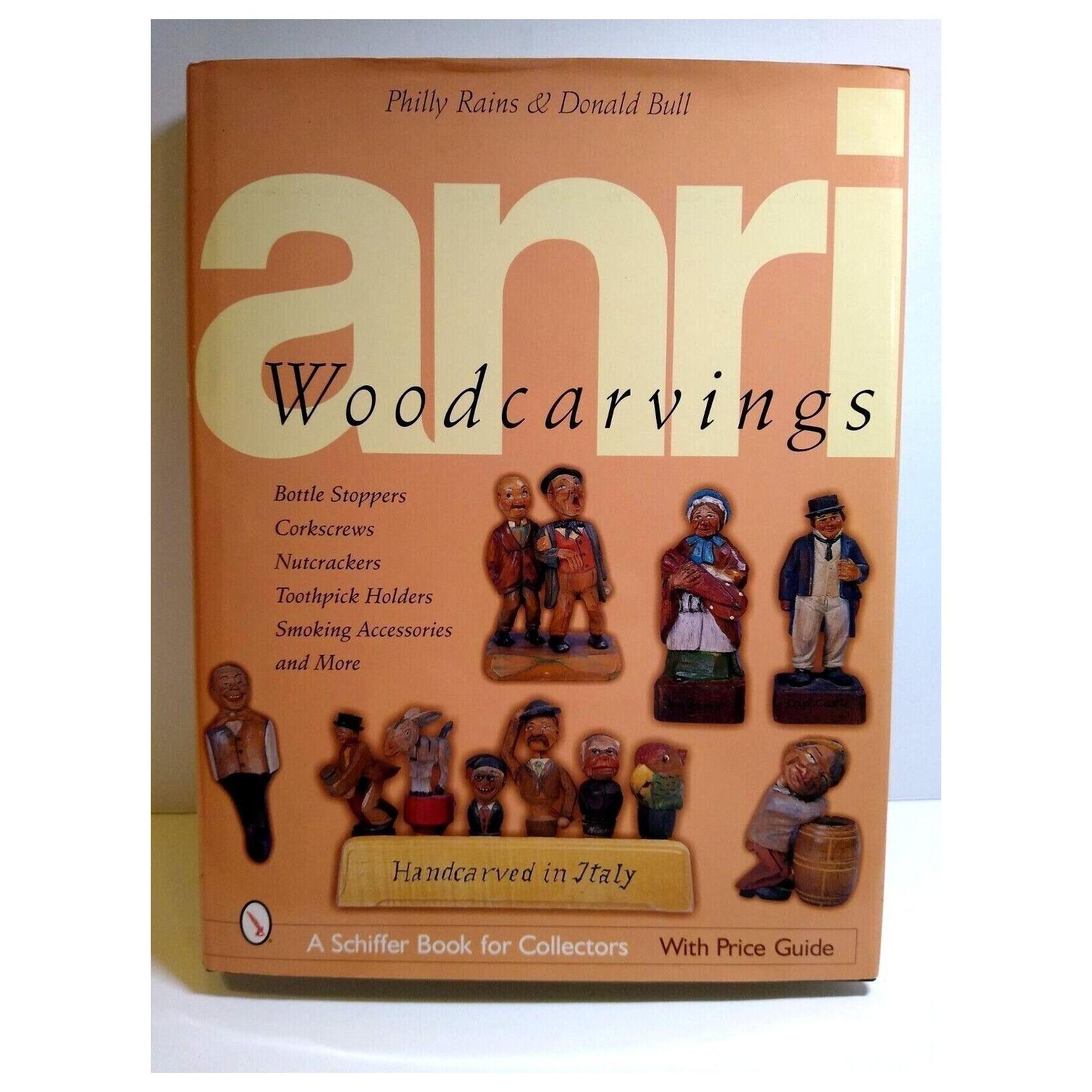 ANRI Woodcarving Book & Price Guide Bottle Stoppers Nutcrackers Charles ...