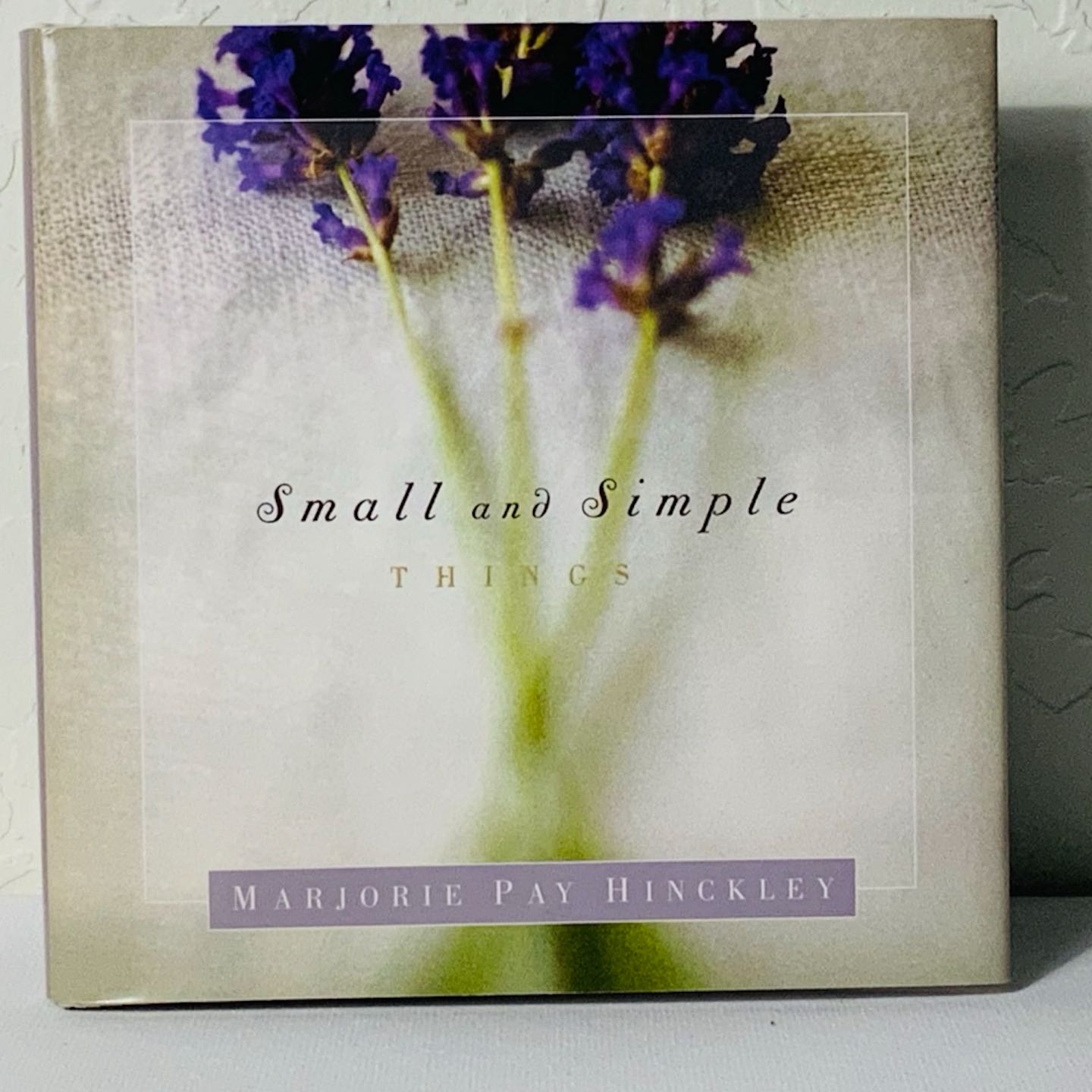 Small and Simple Things by Marjorie Pay Hinckley Hardcover With Dust ...
